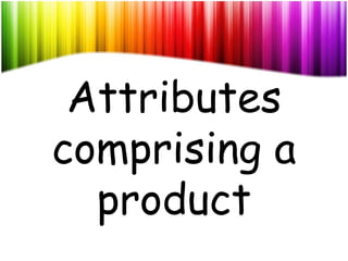 Attributes of product | PPTX