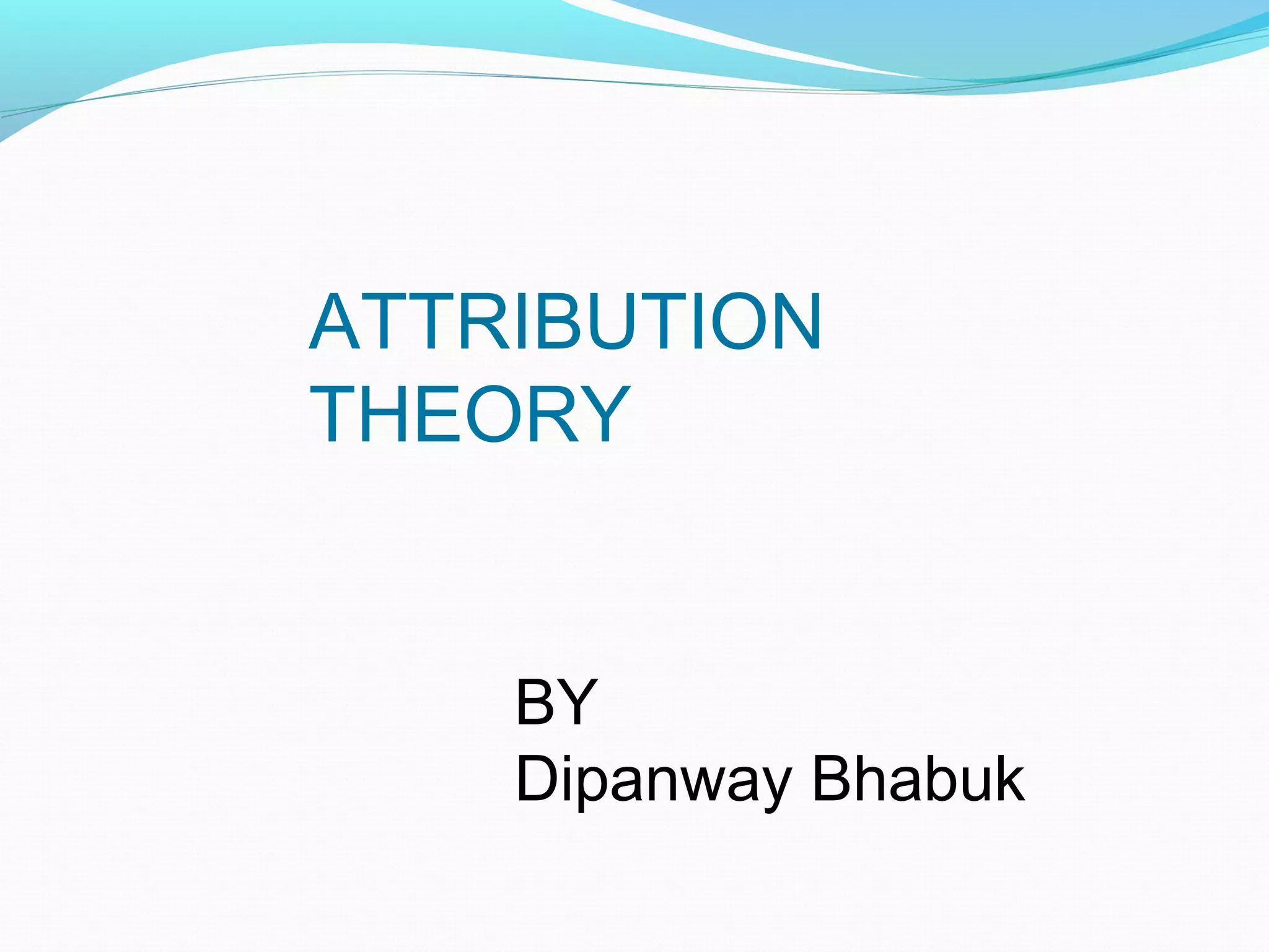 Attribution theory | PPT