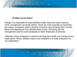 Attrition Control and Retention Strategies for Changing times.ppt
