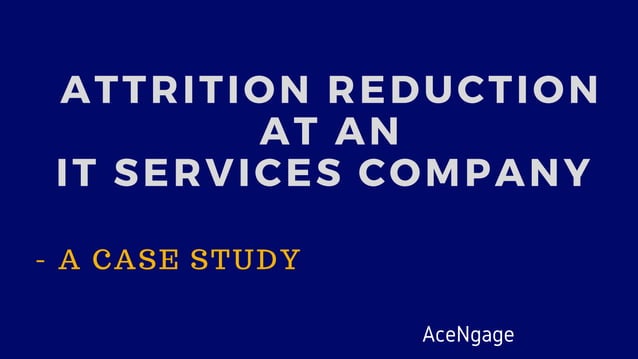 Attrition Reduction at an IT Services Company | PDF | Business ...