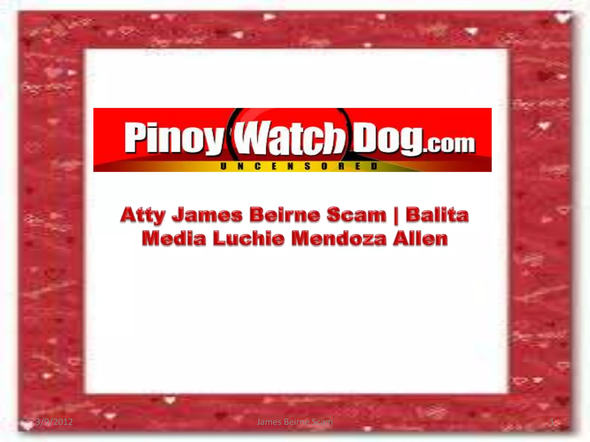 Atty james beirne scam | balita media luchie mendoza allen | PPTX ...