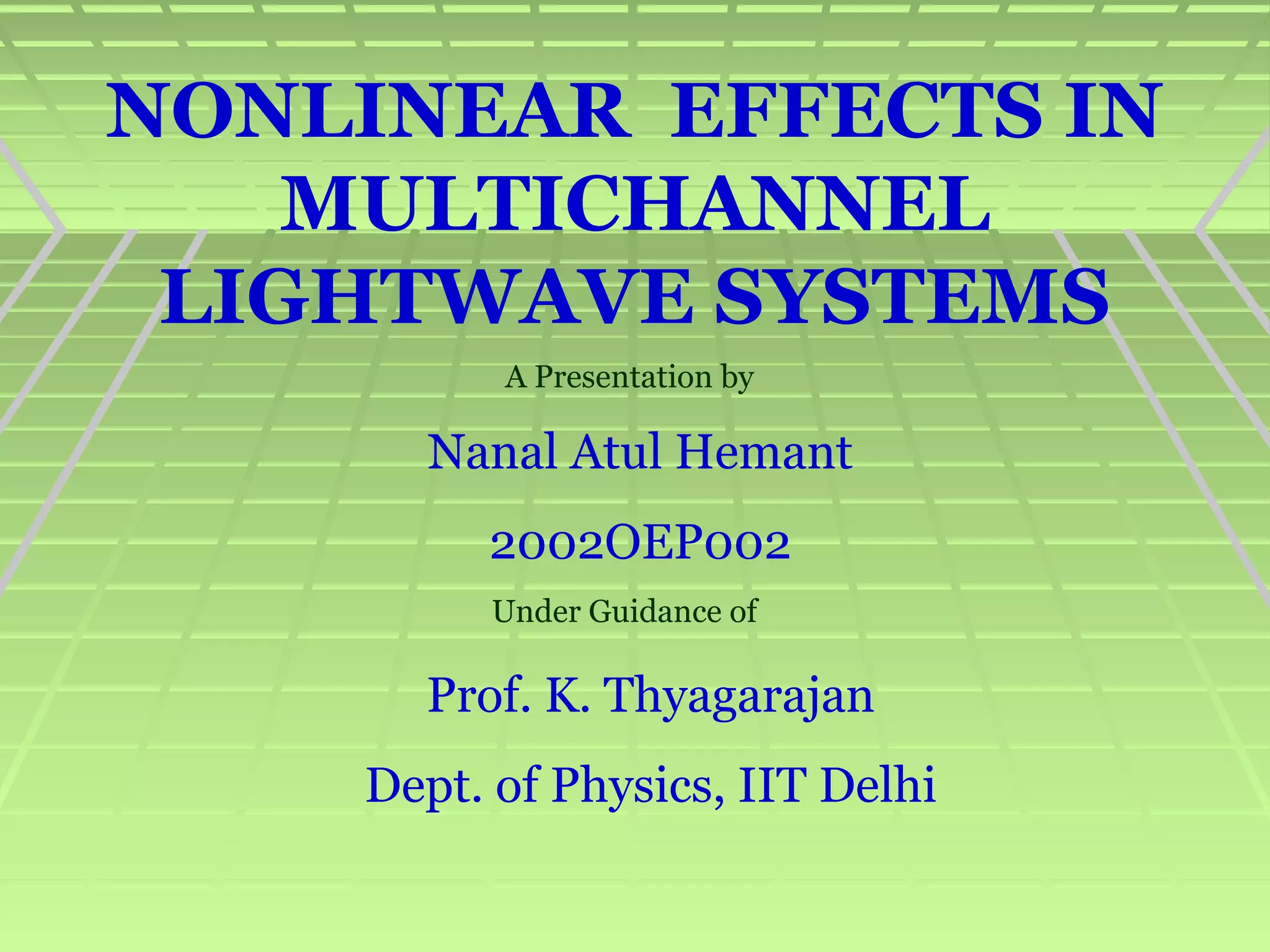 Non Linear Effects in Fiber Optic Systems | PPT