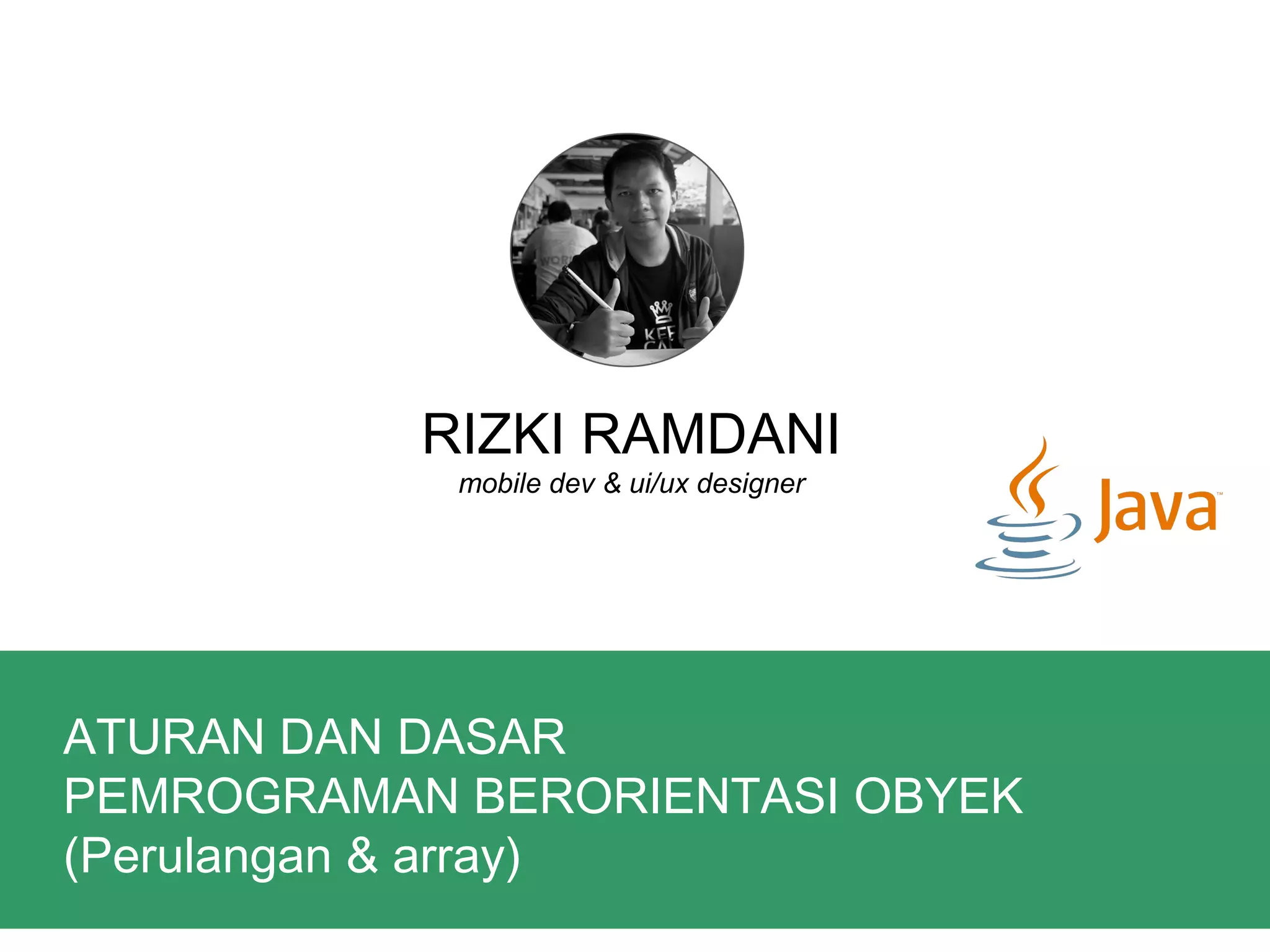 Aturan dan dasar pbo(perulangan & array) | PPT