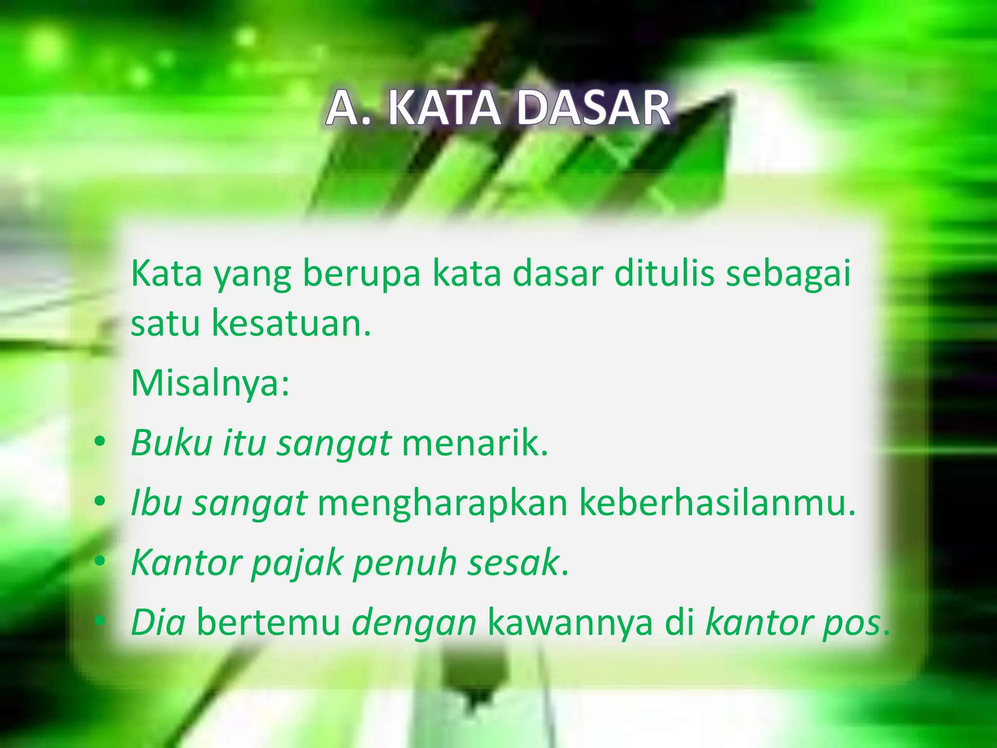 Aturan Penulisan Kata dan Unsur Serapan.ppt