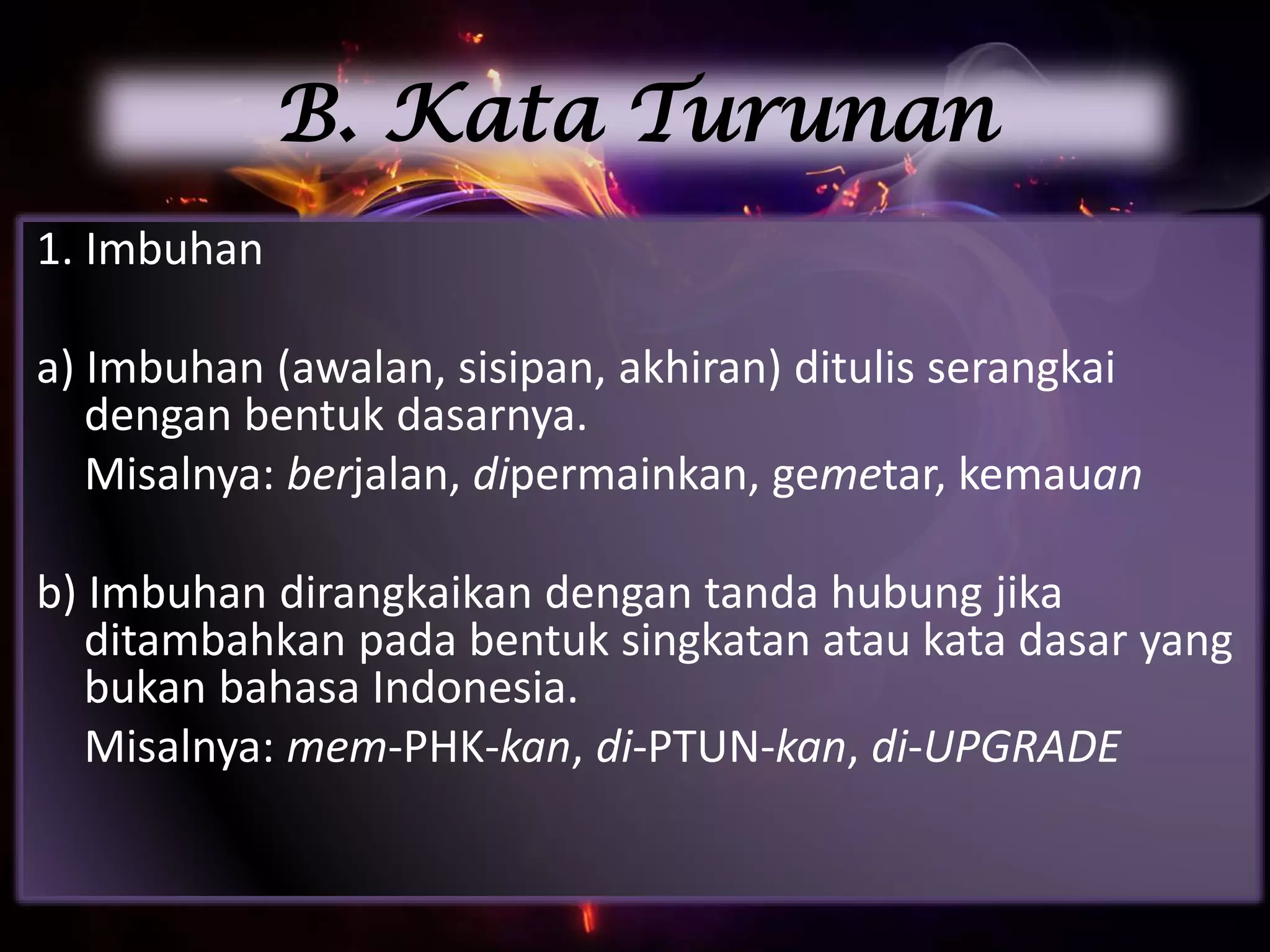 Aturan Penulisan Kata dan Unsur Serapan.ppt
