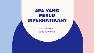 Aturan Pergaulan Islami antara laki-laki dan perempuan | PPTX