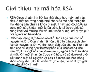 Tìm hiểu hệ mã hoá RSA và cách triển khai vào hệ thống | PPTX