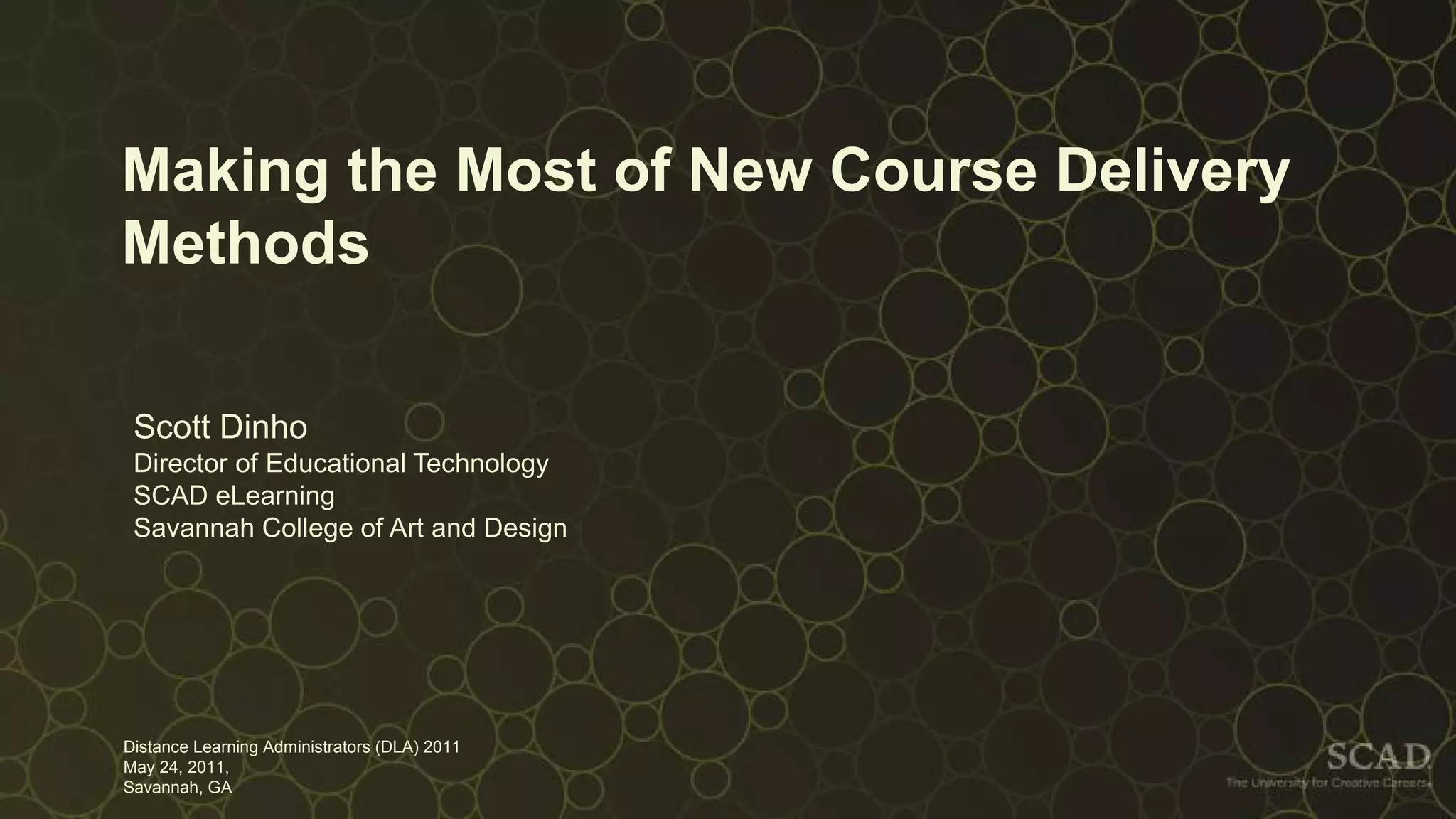 Making the Most of New Course Delivery Methods (2011) | PPT