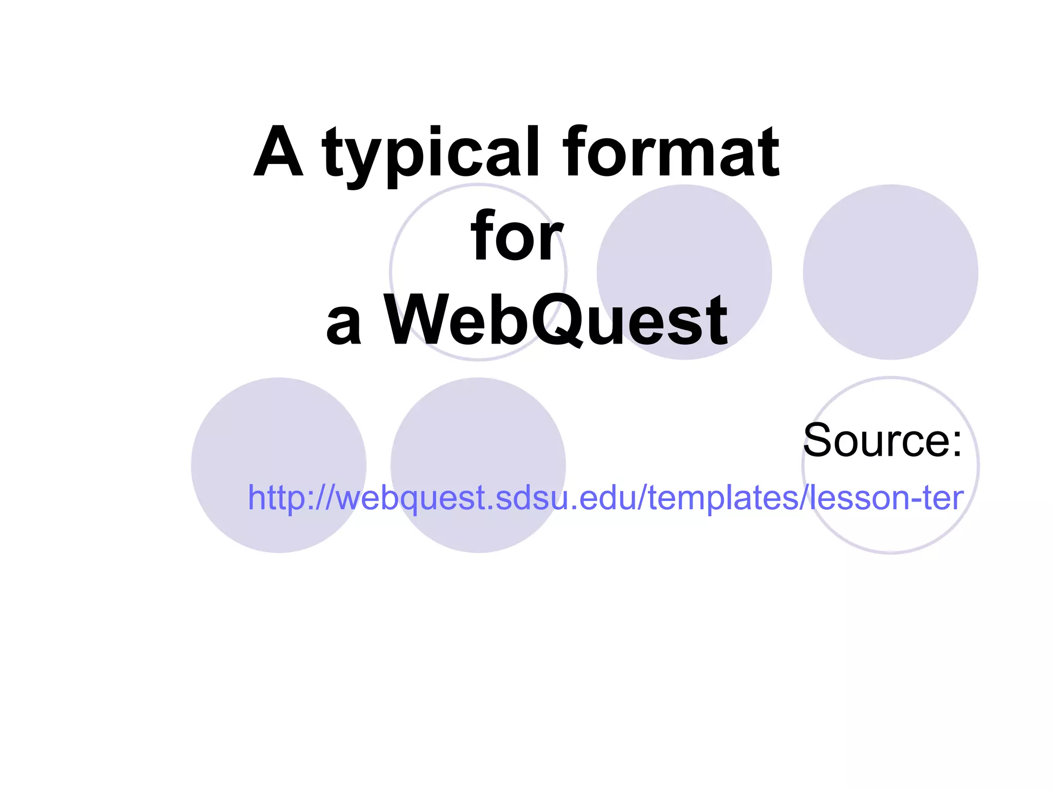 A typical format for a WebQuest | PPT