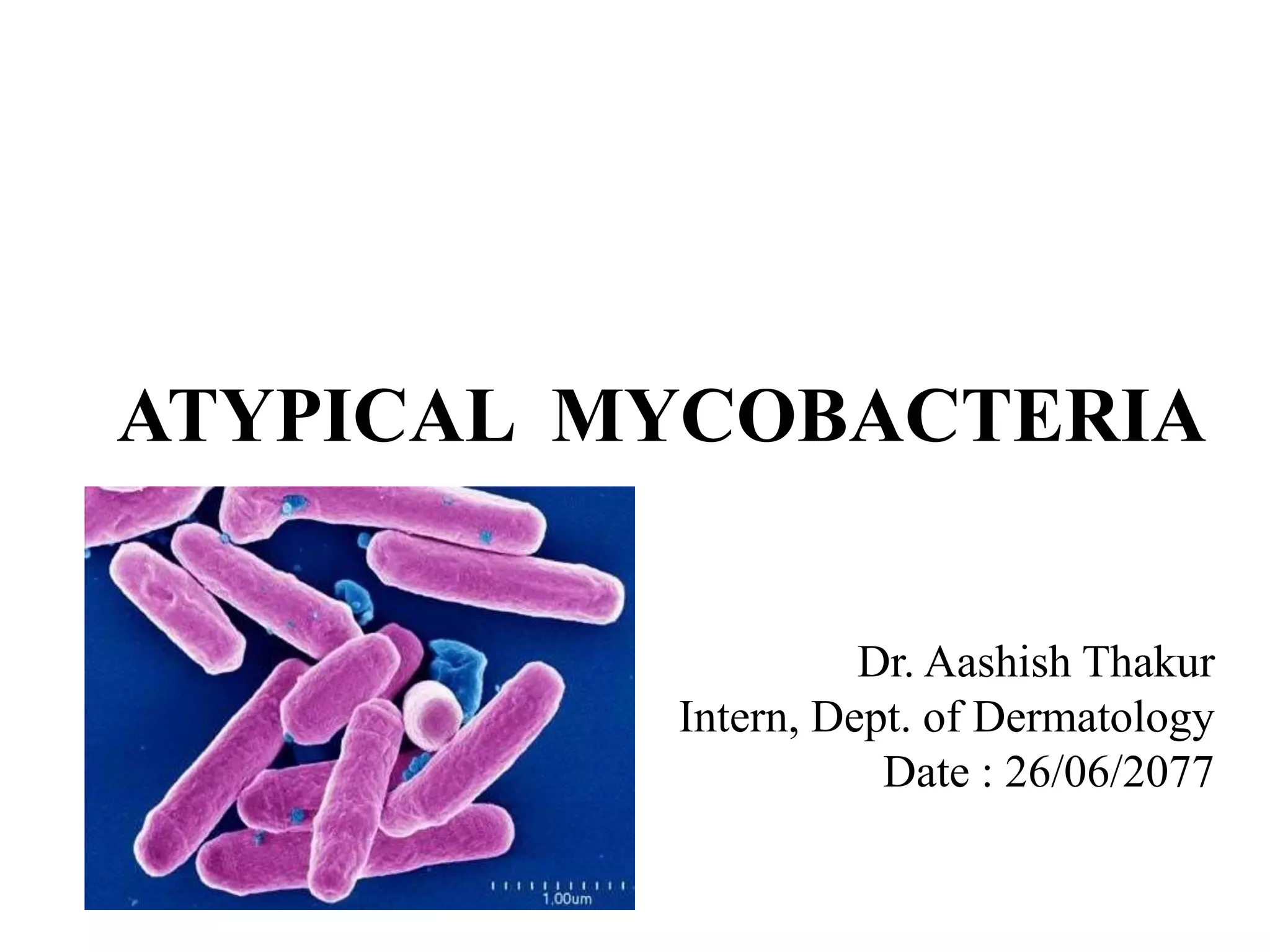Atypical mycobacteria | PPTX