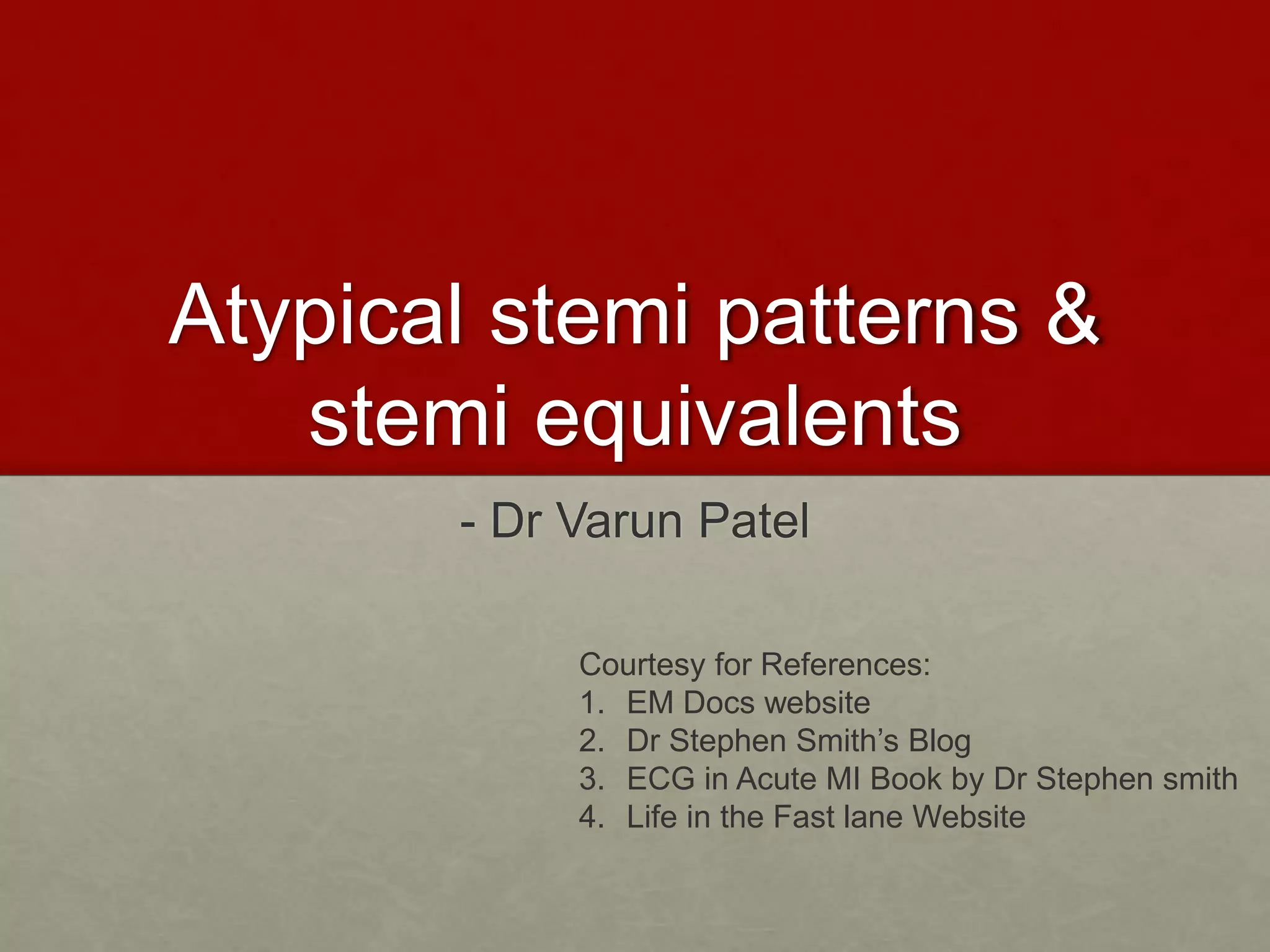 Atypical stemi patterns and stemi equivalents | PPTX | Heart and ...