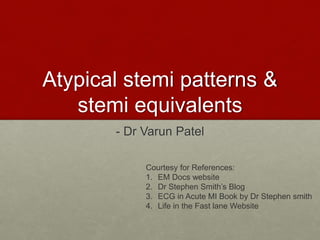 Atypical stemi patterns and stemi equivalents | PPT