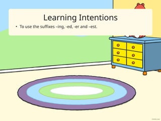 au-l-581-using-the-suffixes-ing-er-est-and-ed-teaching-powerpoint ...