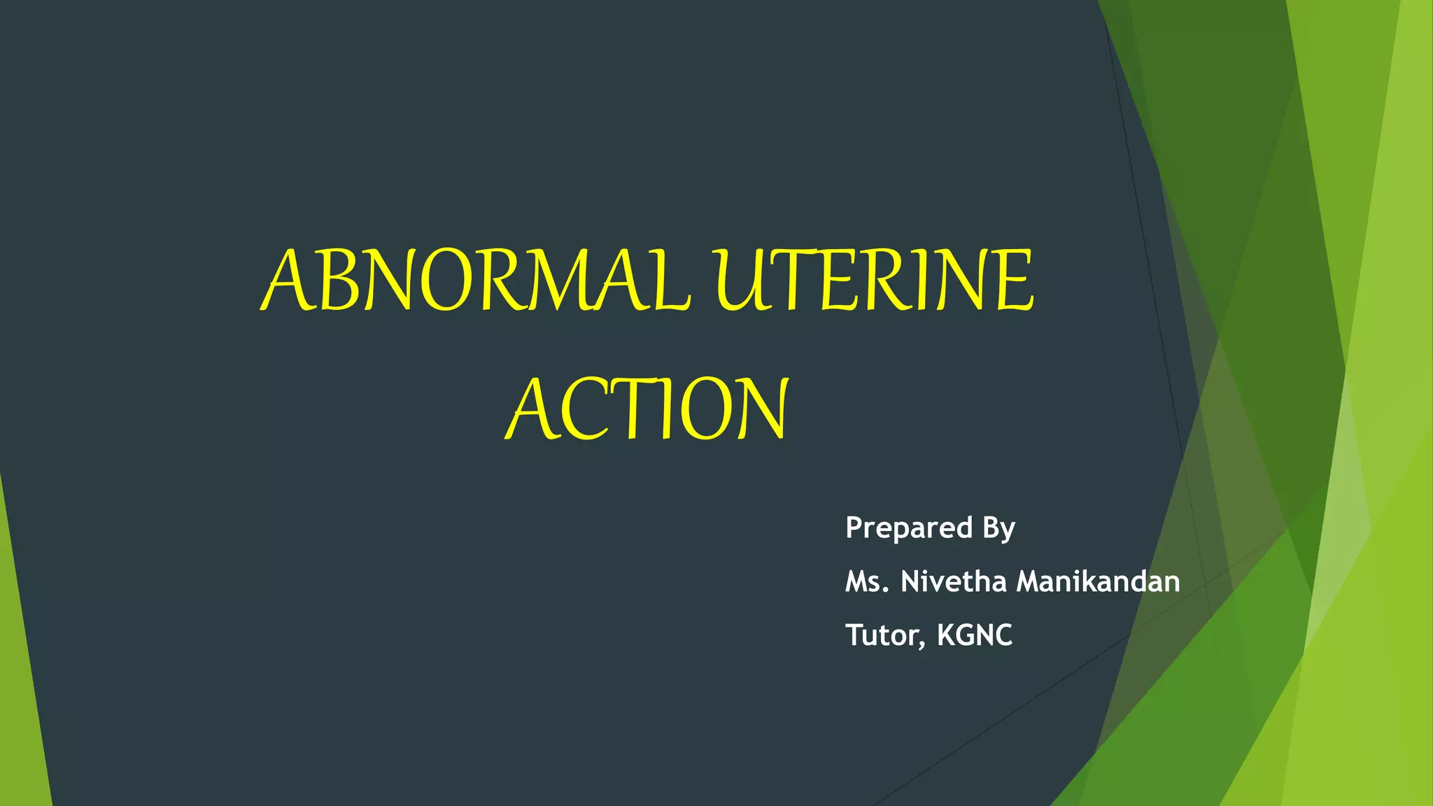 Abnormal Uterine Action | PPTX