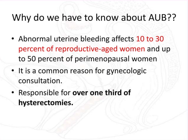 AUB : Definition, Epidemology and Causes | PPT