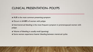 Abnormal Uterine bleeding- polyp, adenomyosis | PPTX
