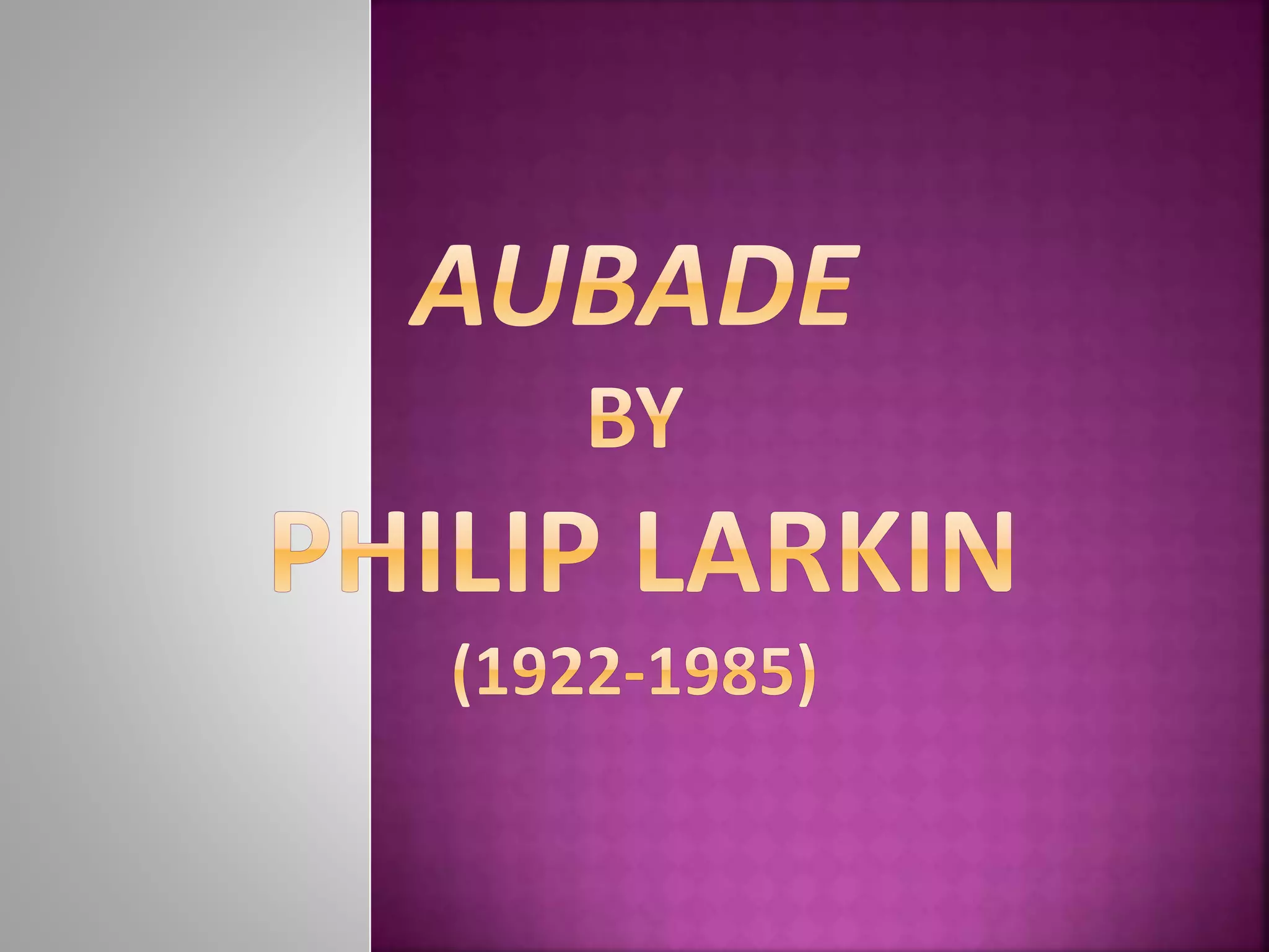 Aubade by philip larkin | PPTX