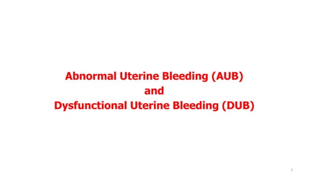 Abnormal Uterine Bleeding,DUB AND UX MYOMA.pptx