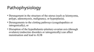 management of abnormal uterine bleeding. | PPTX
