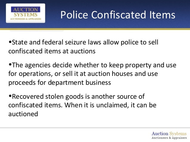 Police confiscated items - How a criminals loss can be your gain