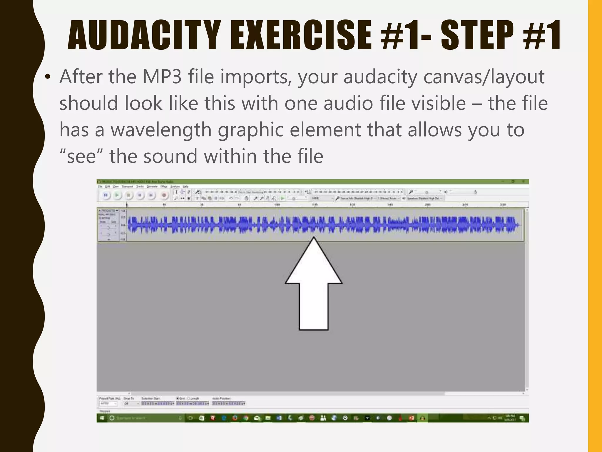 COMM 106 AUDACITY EXERCISE STEP #1+PRACTICE | PPTX