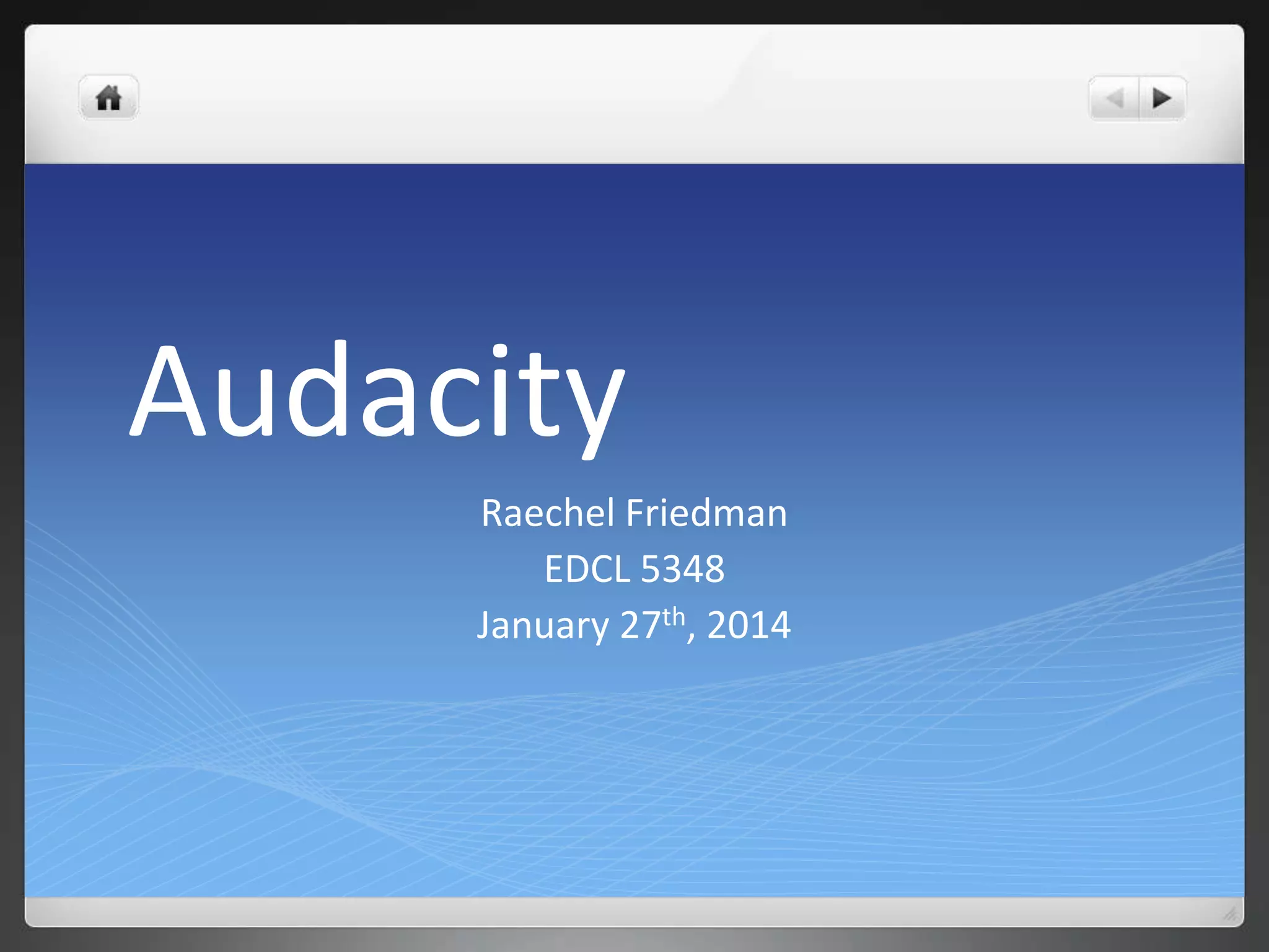 Audacity Presentation | PPTX
