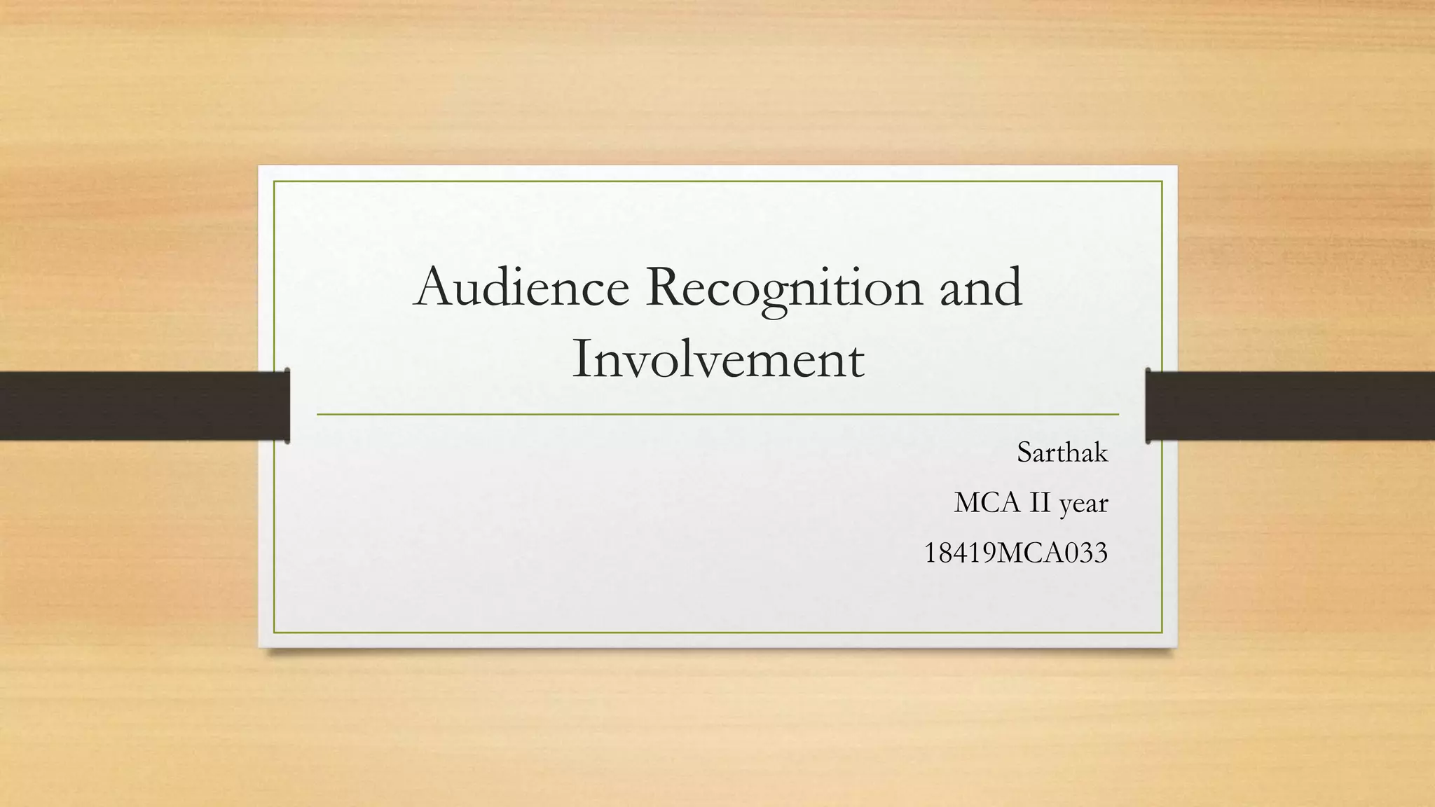 Audience recognition and involvement | PPT