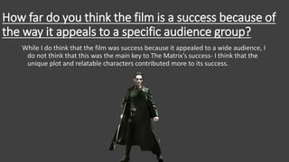 The Matrix: Audience Analysis | PPTX