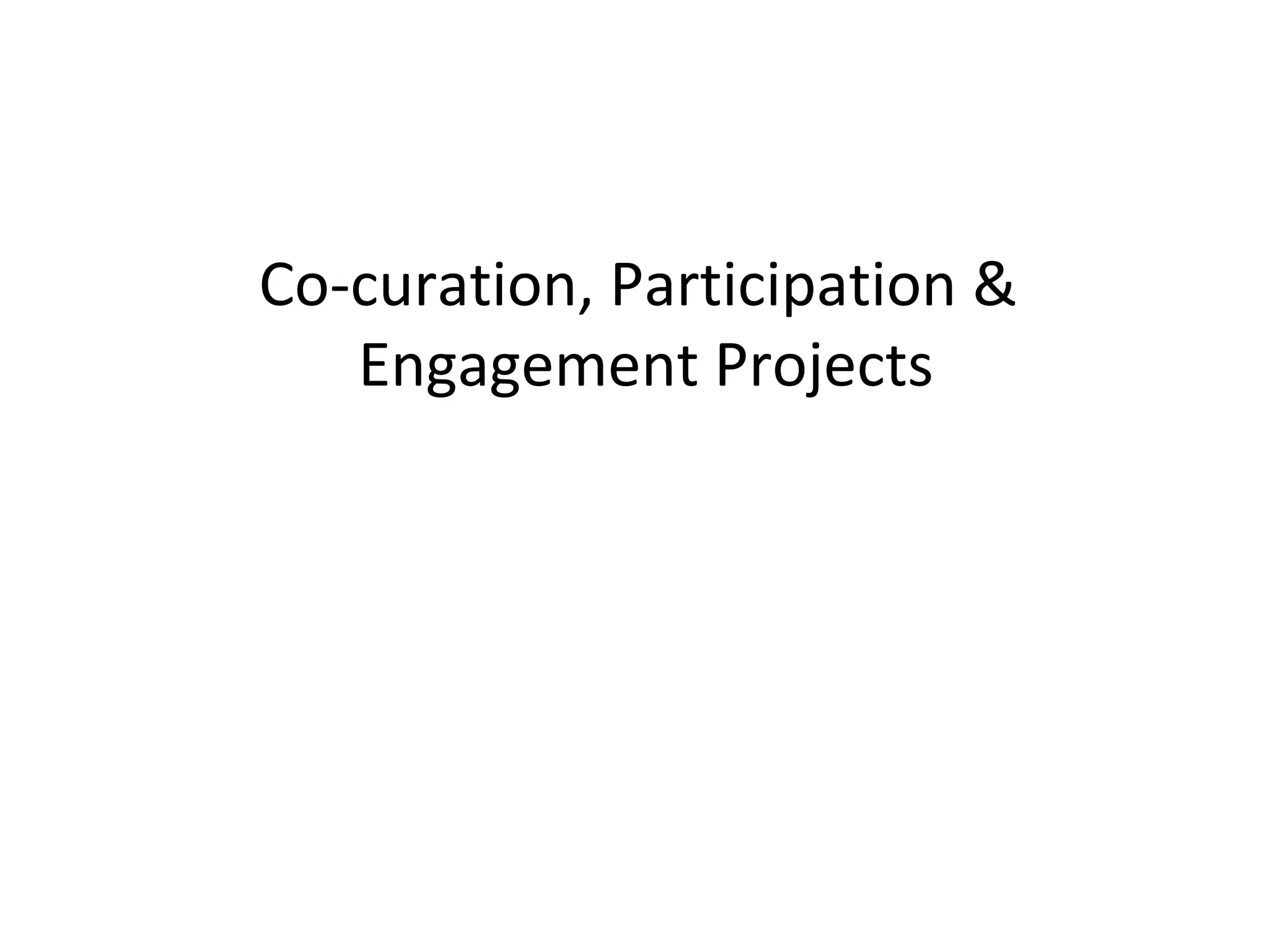 Co-Curation, Participation & Audience Engagement Techniques | PPT