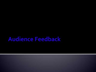 Audience feedback | PPT
