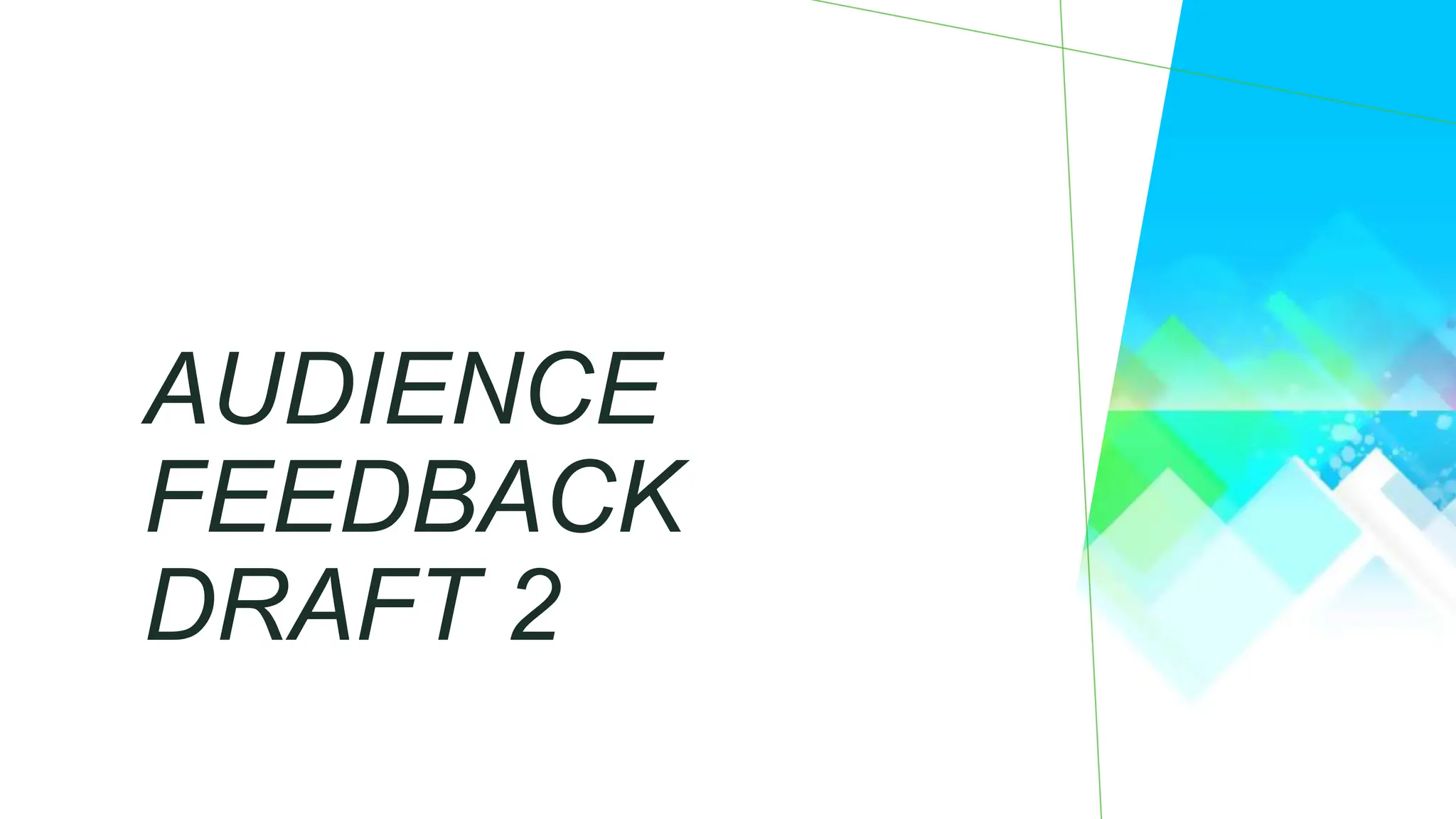 audience feedback draft 2.pptxxxxxxxxxxx | PPT