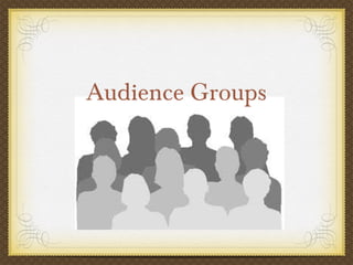 Audience groups | PPT