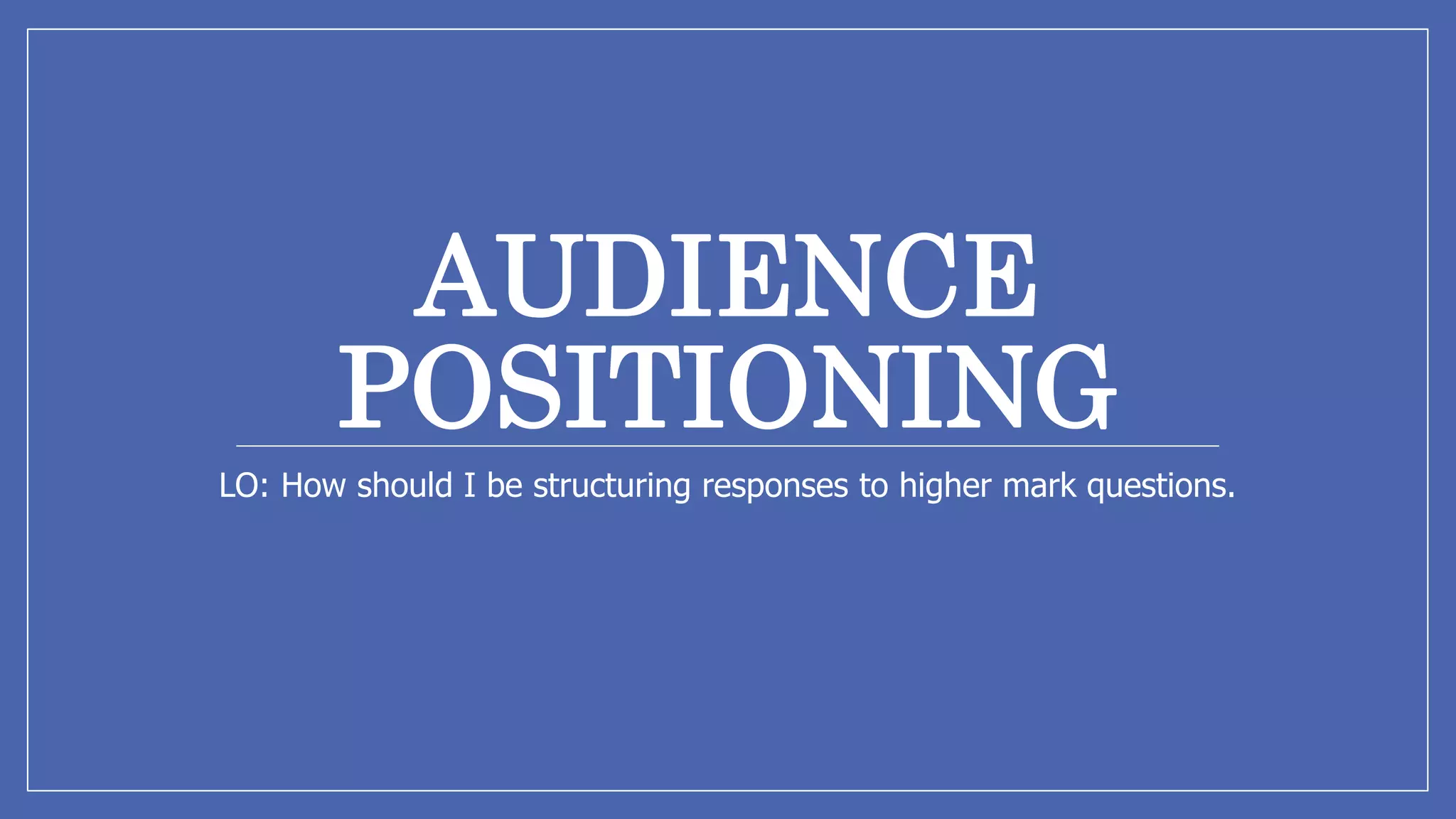 Audience Positioning Unit 1 Representations | PPTX