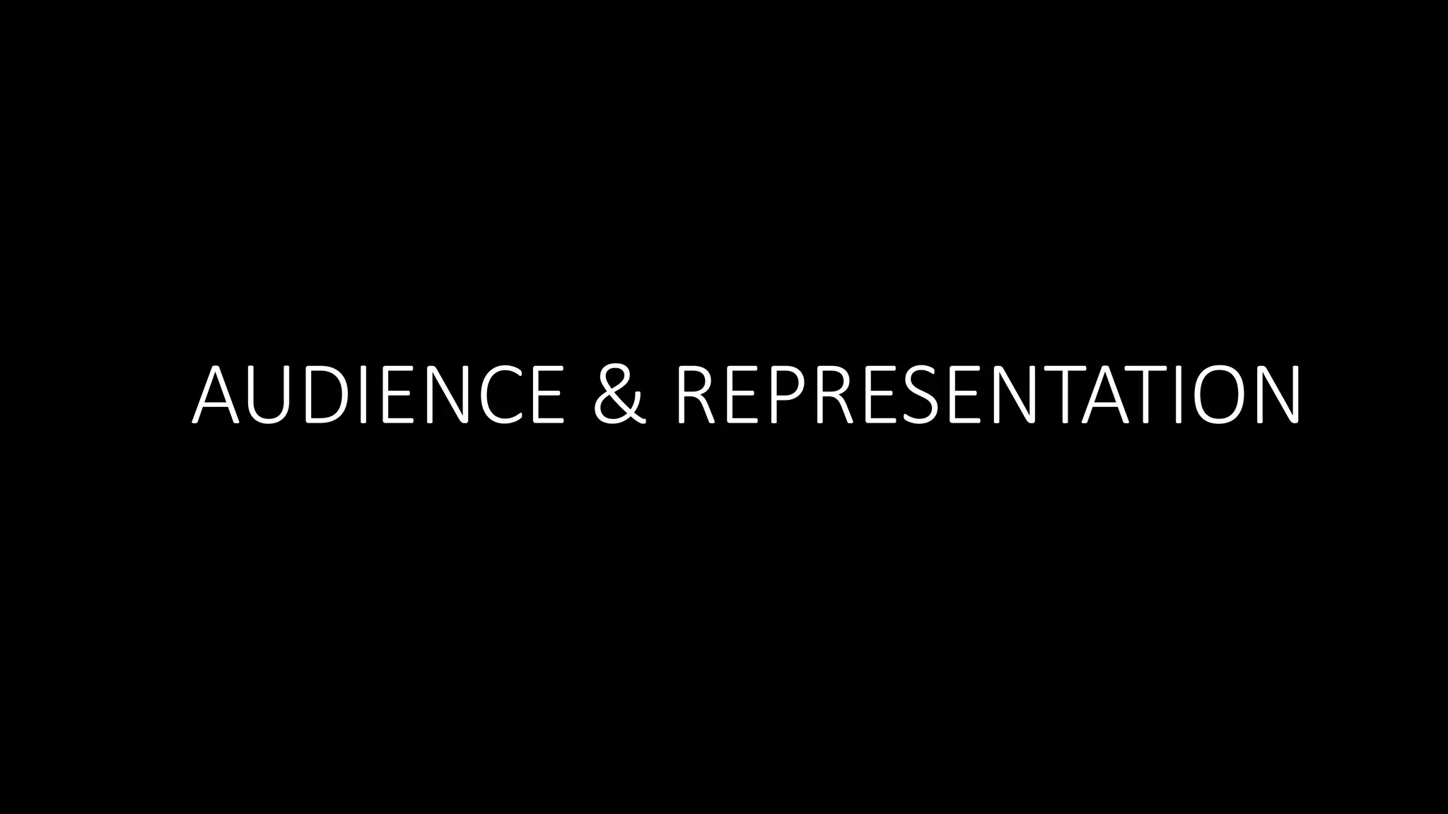 Audience & representation | PPTX