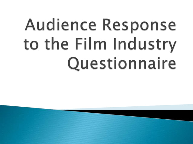 Audience response to the film industry powerpoint questionnaire | PPTX
