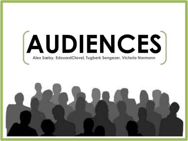 Audiences Presentation | PPTX | Television | Entertainment