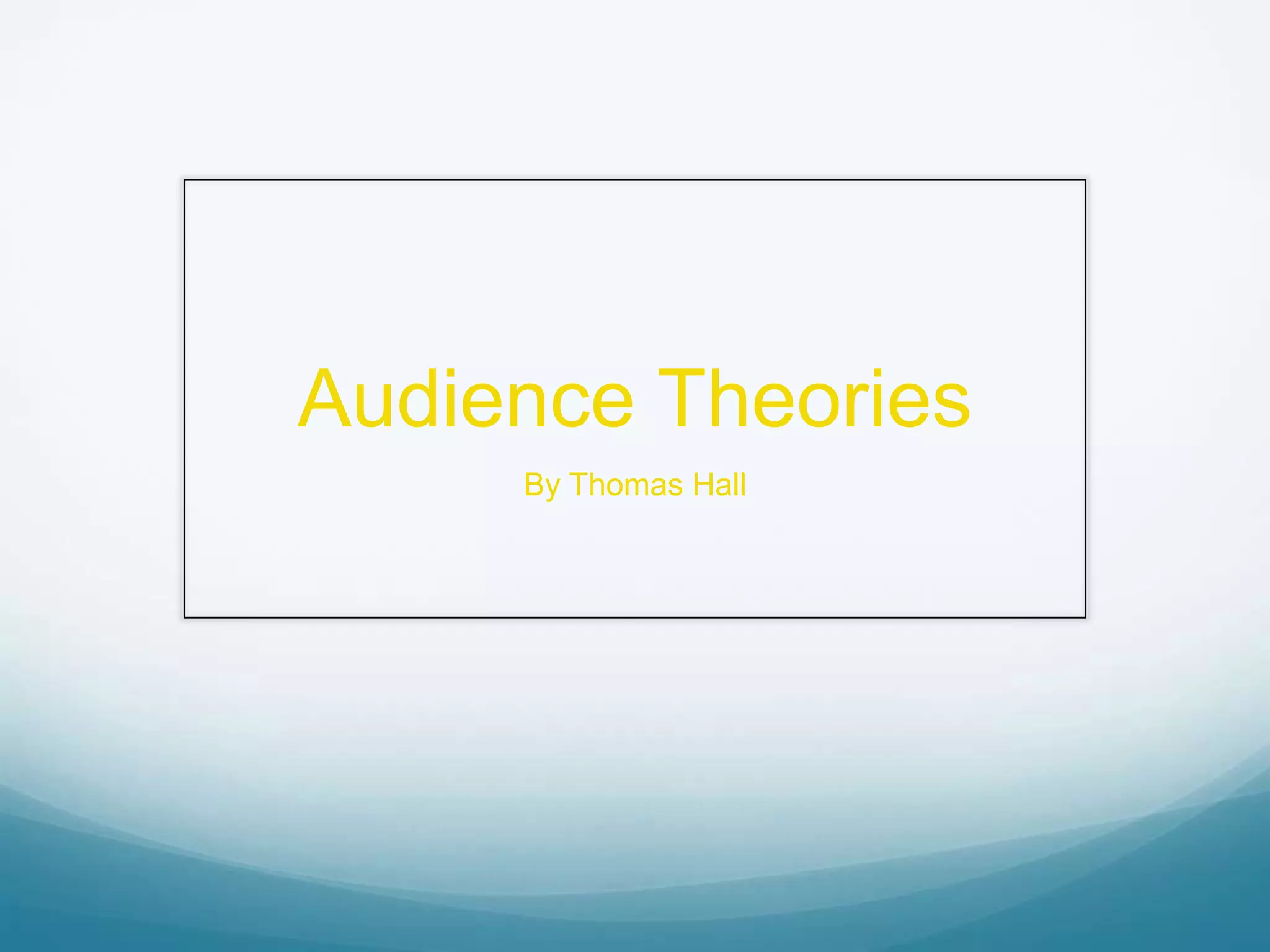 Audience theories | PPT