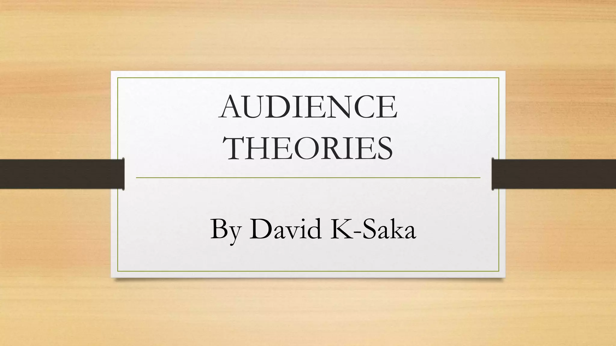 Audience theories | PPTX