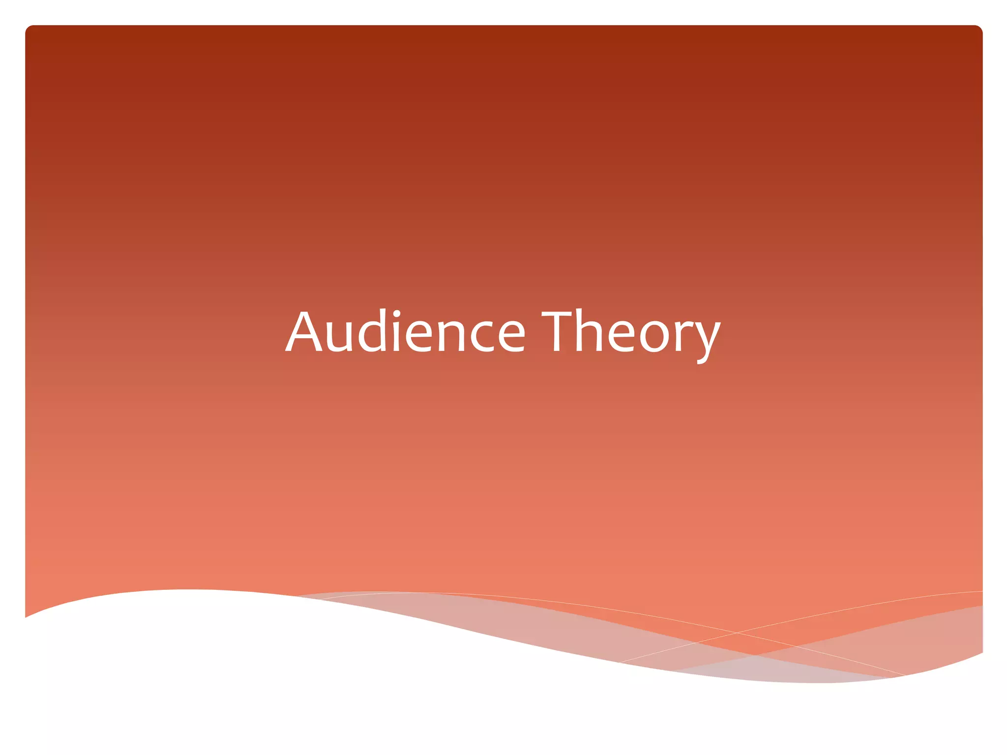 Audience Theory | PPT