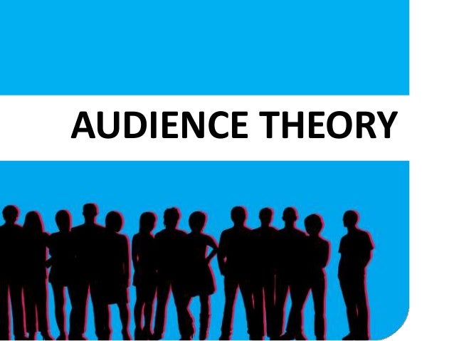 Audience Theory