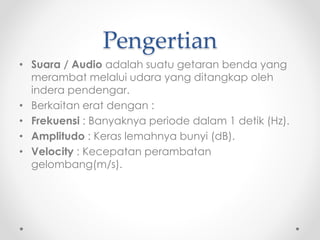 Penjelasan lengkap tentang Audio | PPTX