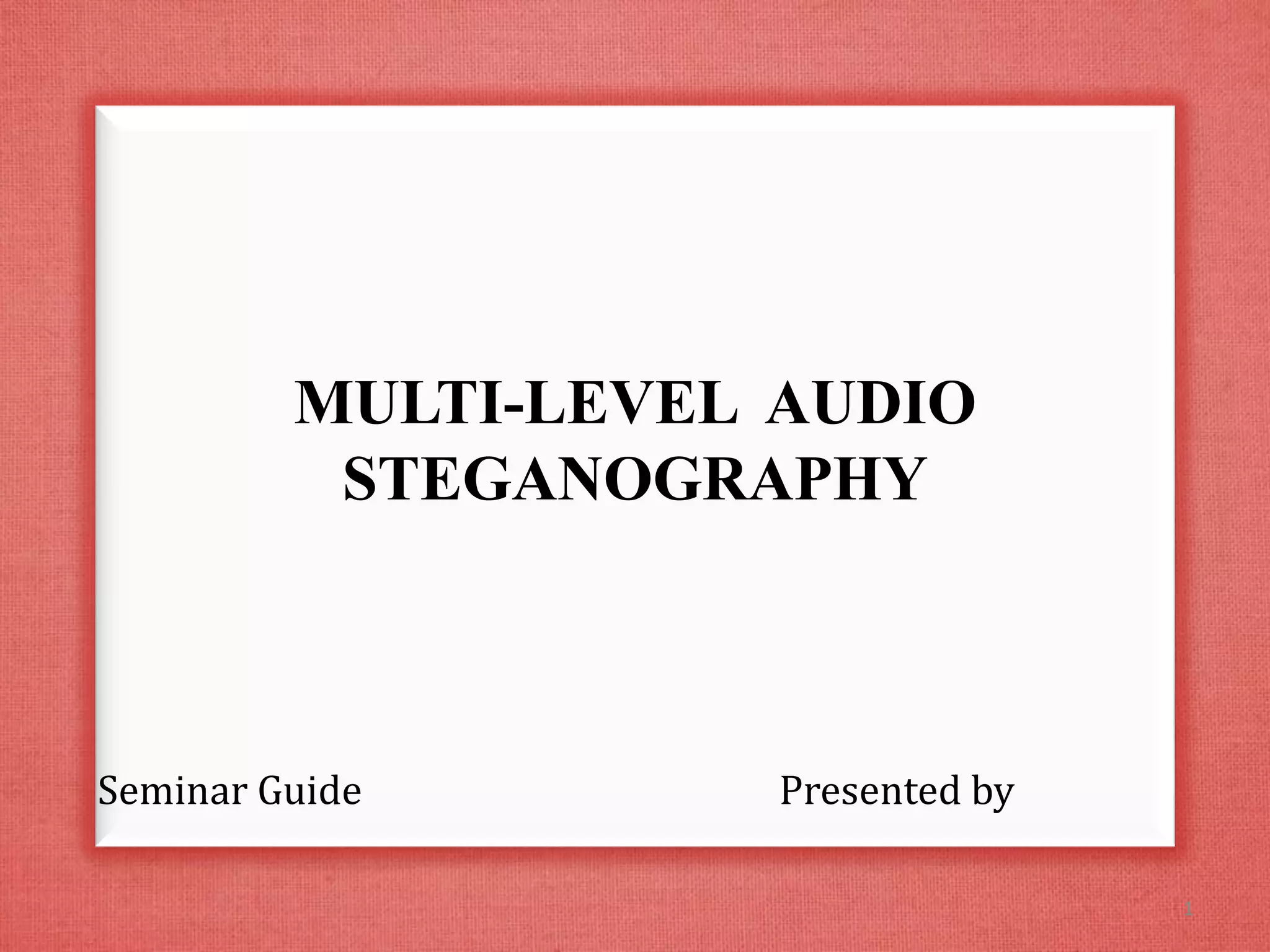 Multi-Level audio steganography | PPTX | Digital Audio | Computer ...