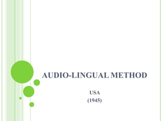 Audio lingual method | PPTX
