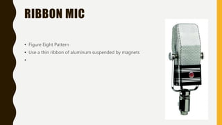 Discovering the Types of Mics and their Functionality | PPT