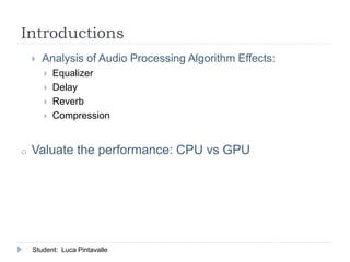Audio processing algorithms on the gpu | PPT