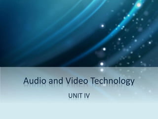Multimedia: Audio and video technology | PPTX
