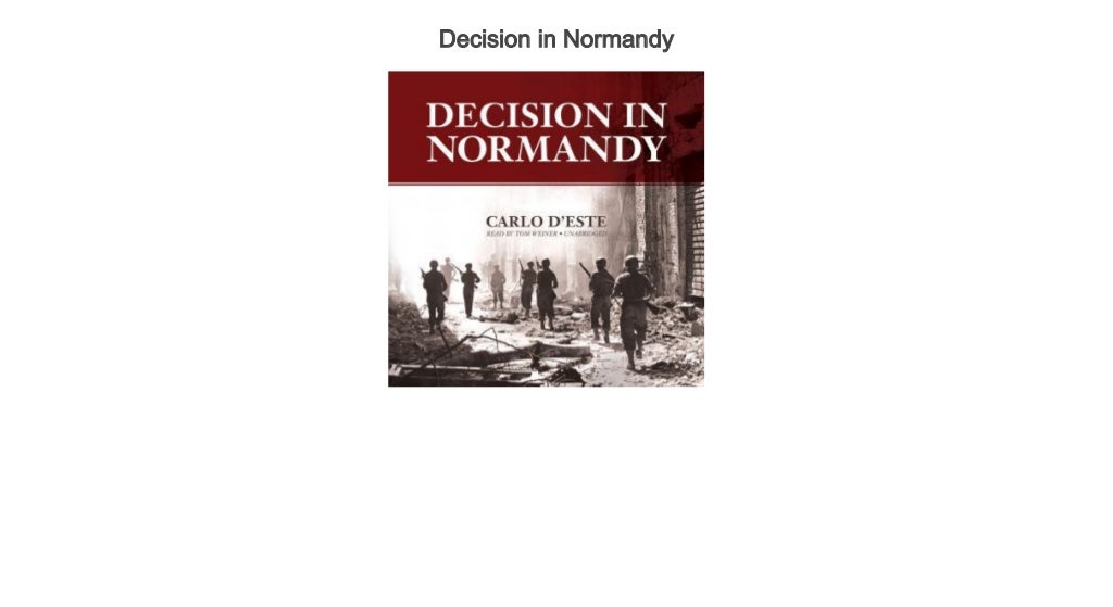 of Decision in Normandy Free | Decision in Normandy Free | History Free
