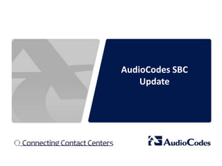 AudioCodes Session Border Controller Update | PPTX