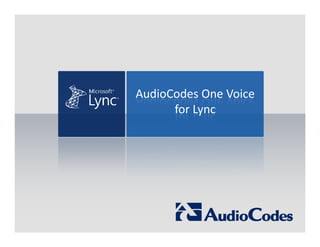 Audio codes one voice for lync | PPT