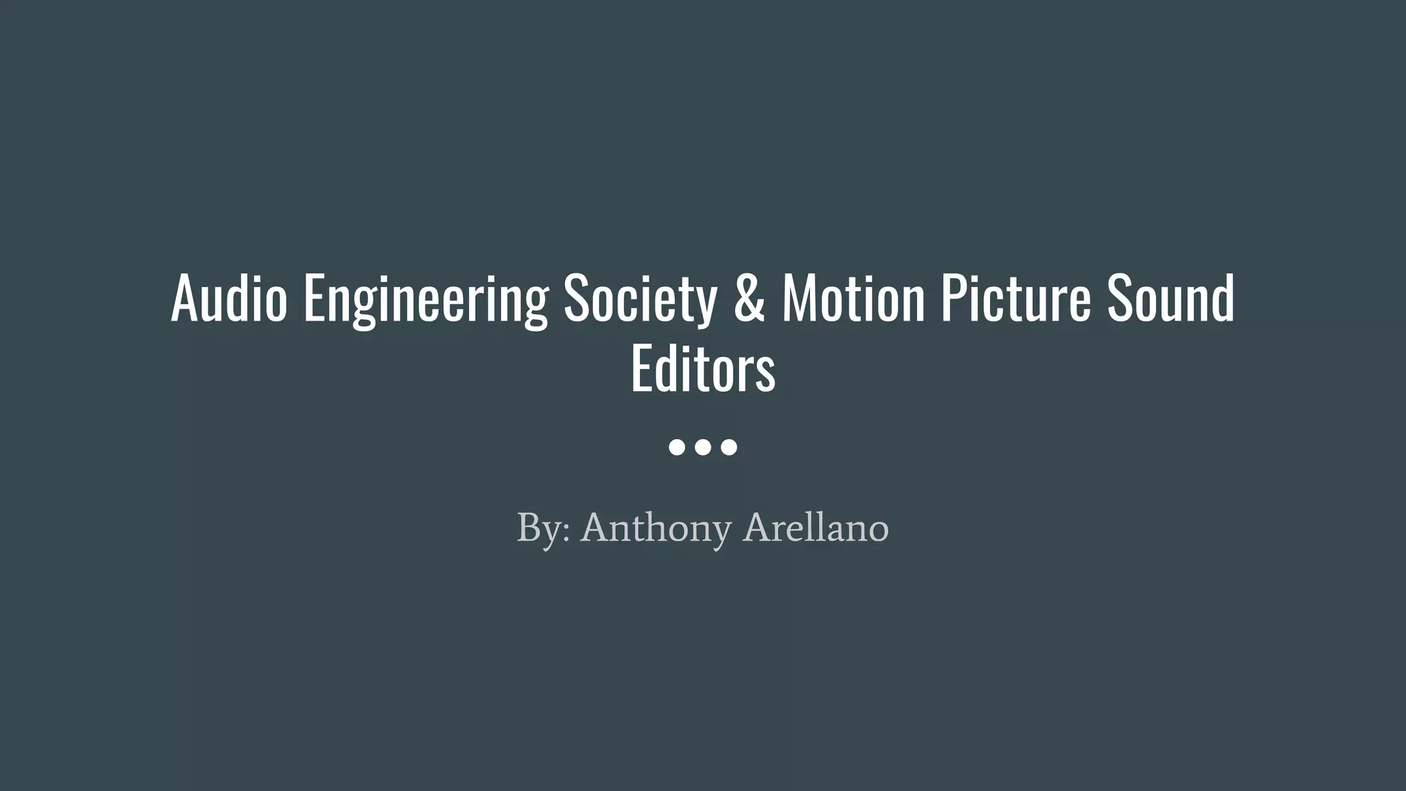 Audio Engineering Society & Motion Sound Picture Editors | PPT